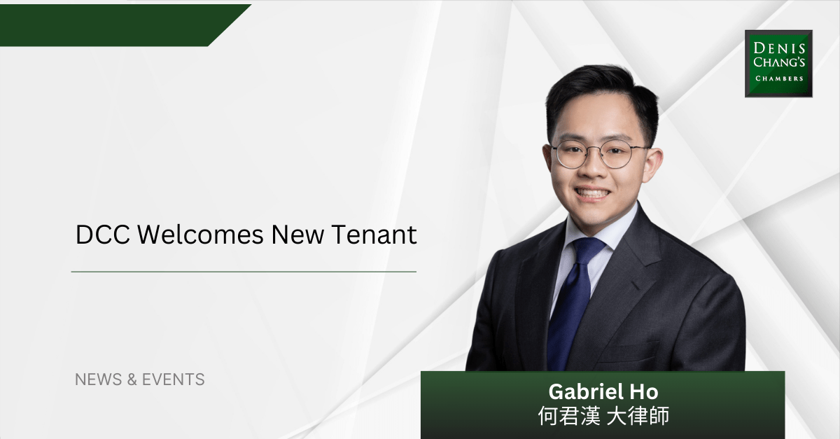 Welcoming Our New Member – Gabriel Ho – Denis Chang's Chambers – Hong ...